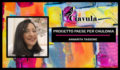 “Progetto Paese per Caulonia”: Annarita Tassone - Ciavula